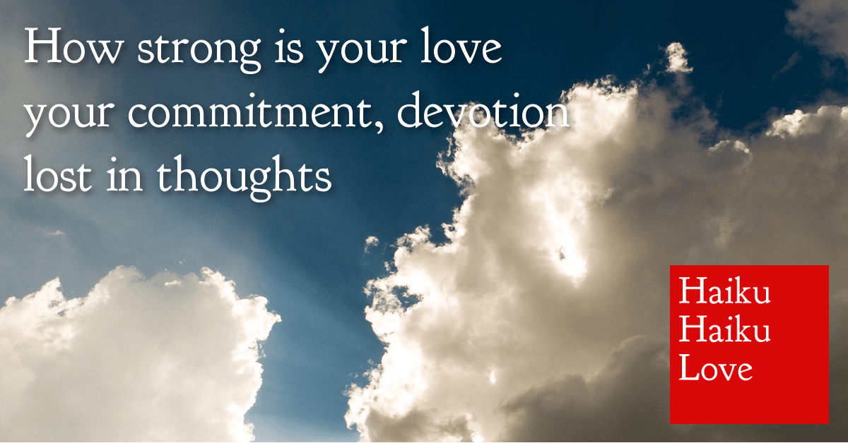 How strong is your love · Haiku Haiku Love