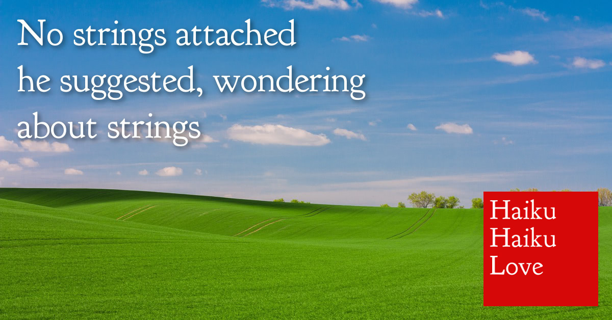 No strings attached · Haiku Haiku Love