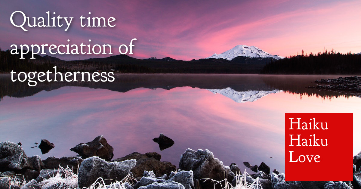 Quality time · Haiku Haiku Love